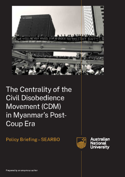 The Centrality of the Civil Disobedience Movement in Myanmar’s Post ...